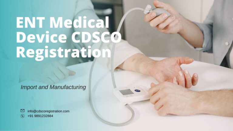 CDSCO Licensing Requirements and MD 15 License Process for ENT Medical ...
